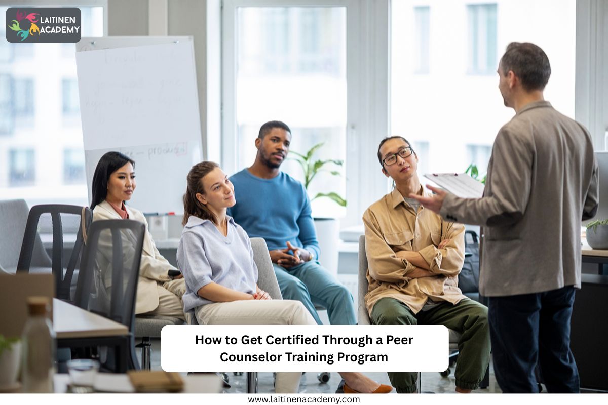 How to Get Certified From a Peer Counselor Training Program